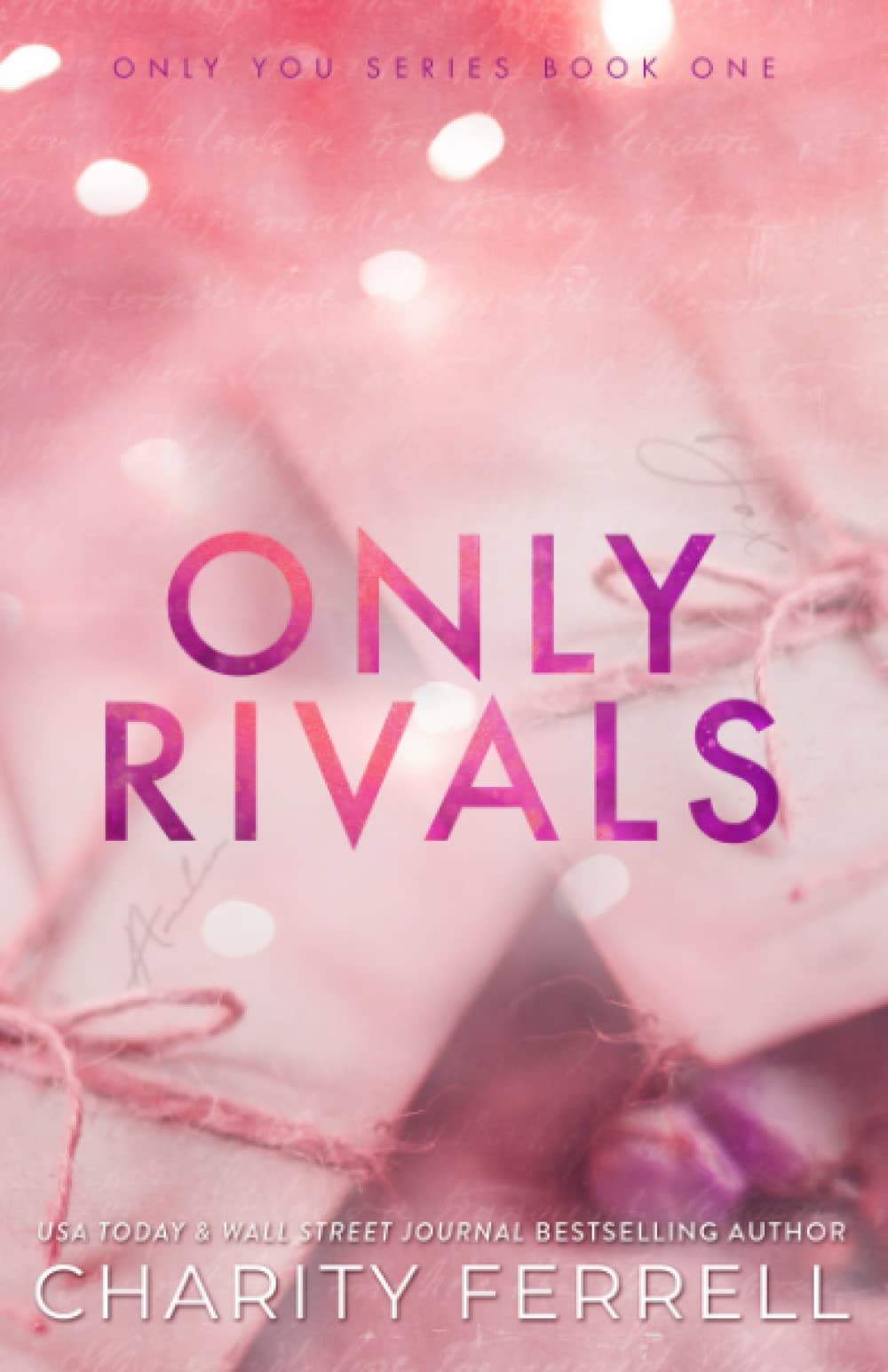 Only Rivals (Only You) by Charity Ferrell | Goodreads