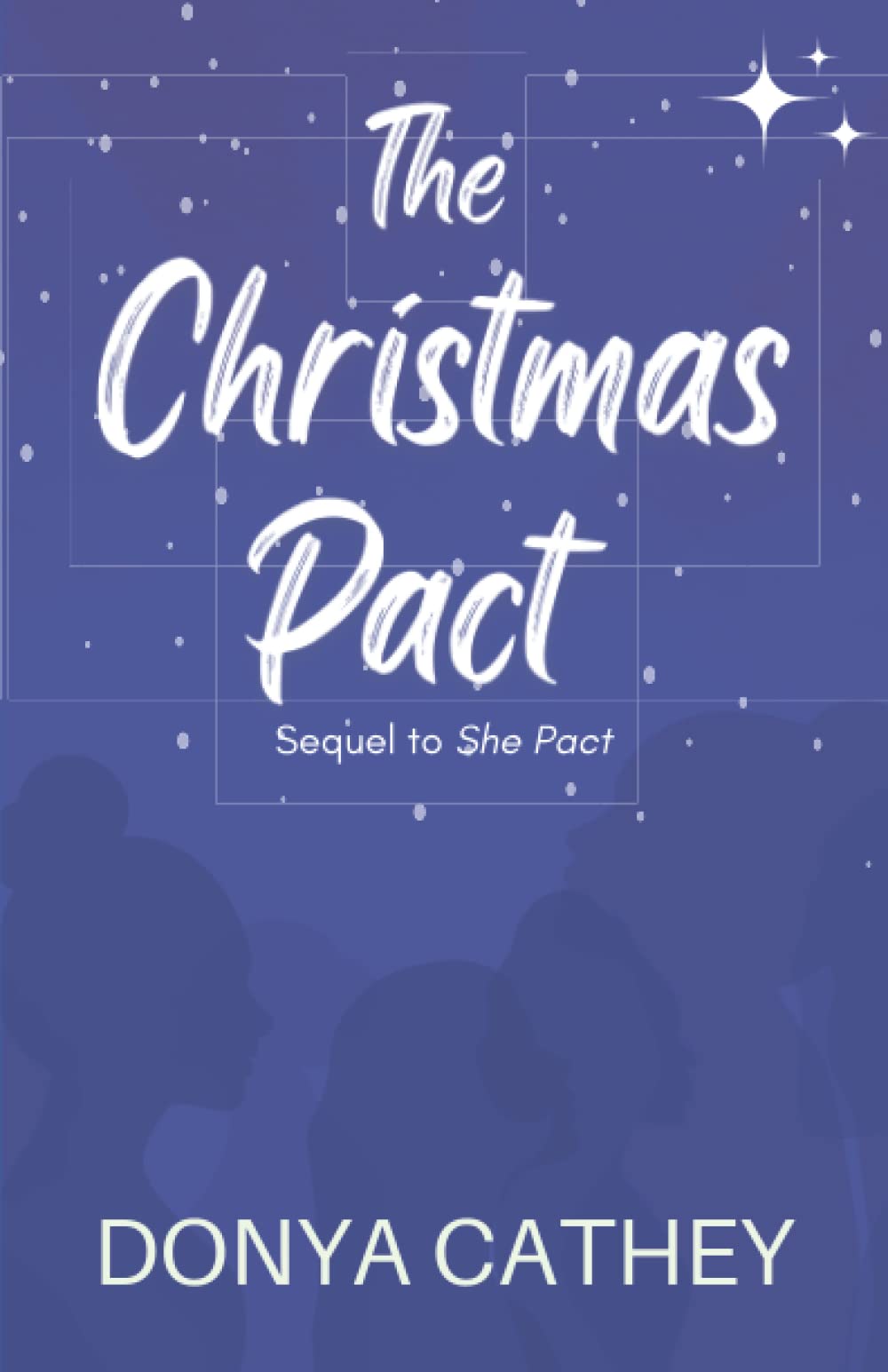 The Christmas Pact: Sequel to She Pact by Donya Cathey | Goodreads