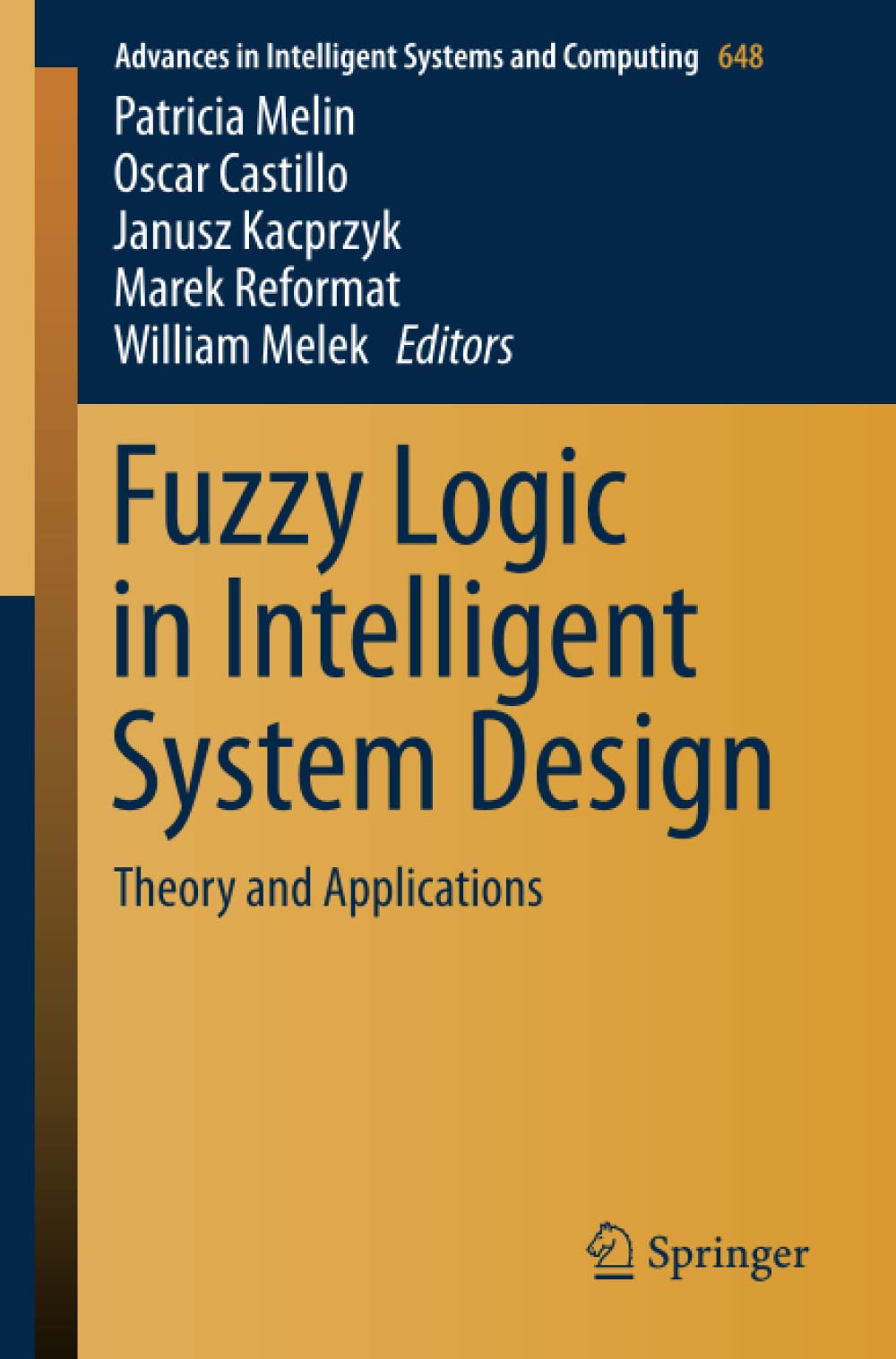 Fuzzy Logic In Intelligent System Design Theory And Applications By