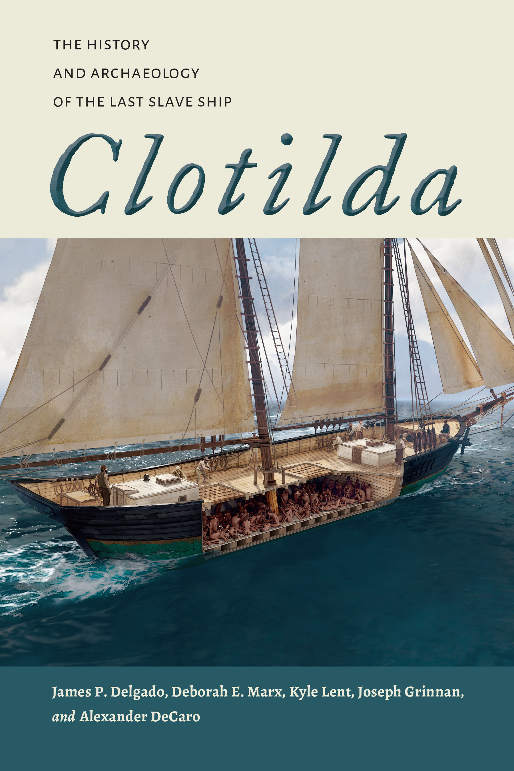 Clotilda: The History and Archaeology of the Last Slave Ship by James P ...