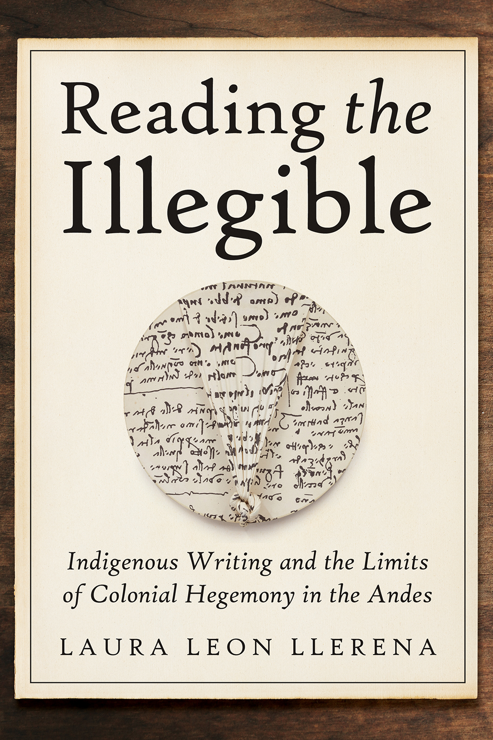Reading the Illegible: Indigenous Writing and the Limits of Colonial ...