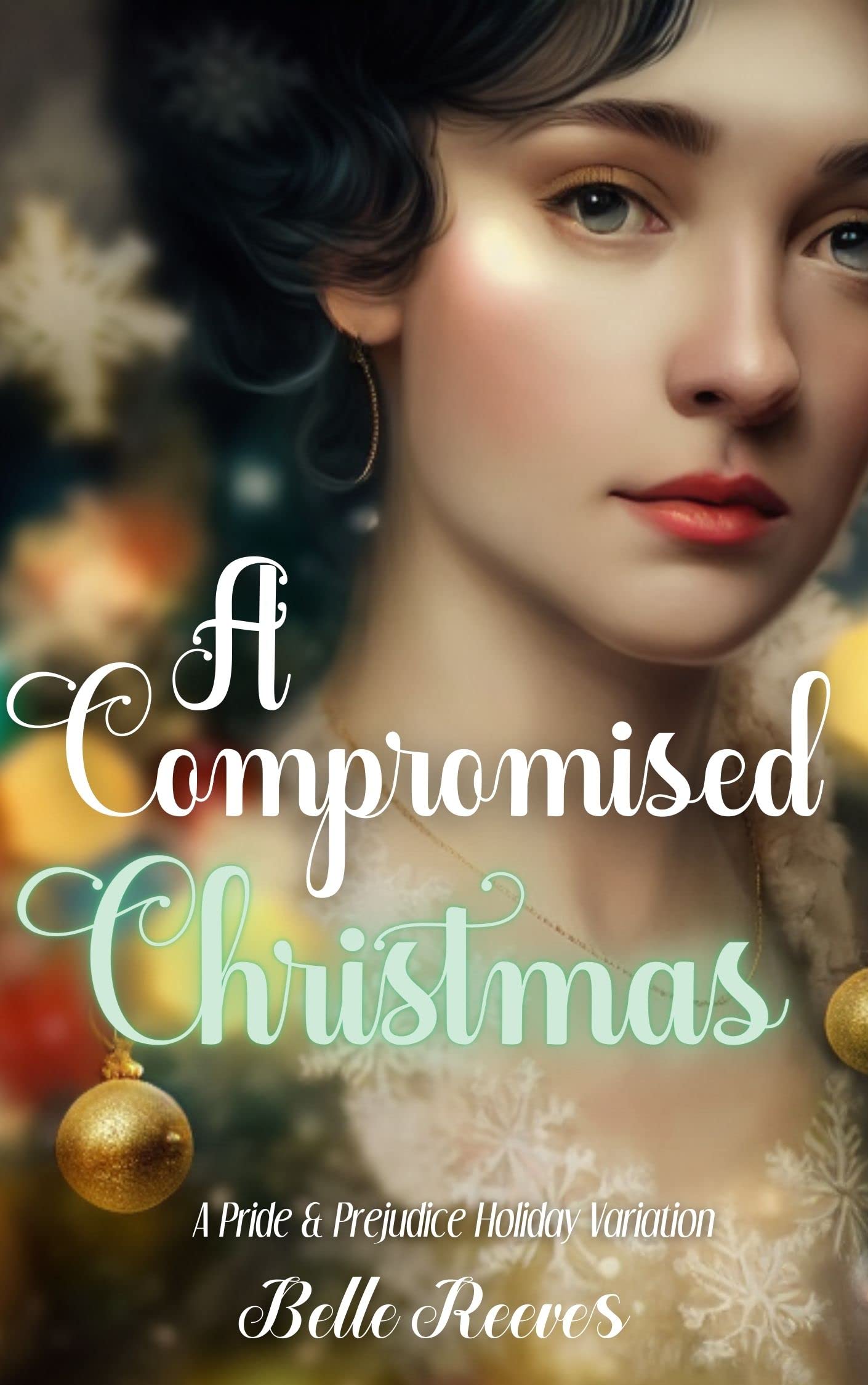 A Compromised Christmas: A Pride and Prejudice Holiday Variation by ...