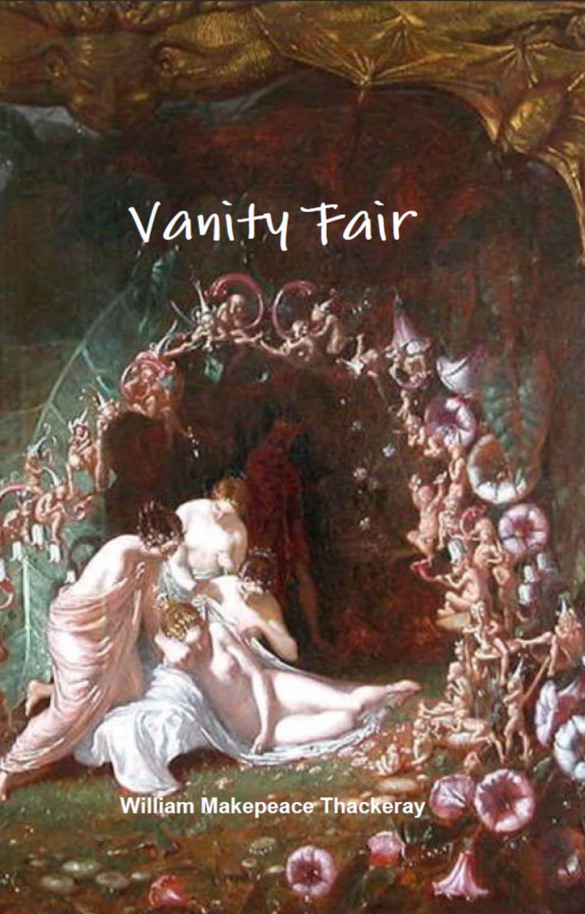 Vanity Fair: William Makepeace Thackeray (Short Stories, Humour ...
