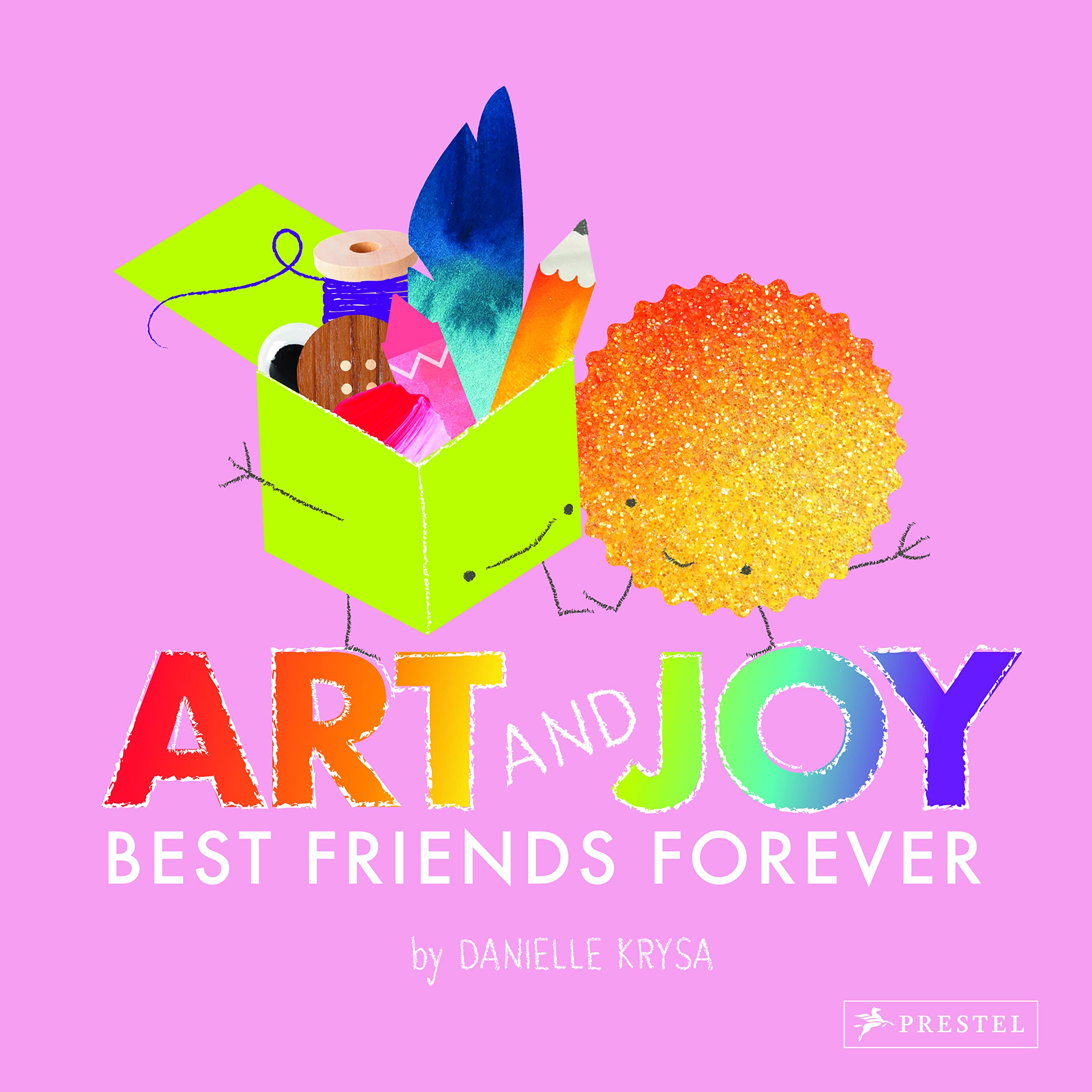 Art and Joy: Best Friends Forever by Danielle Krysa | Goodreads