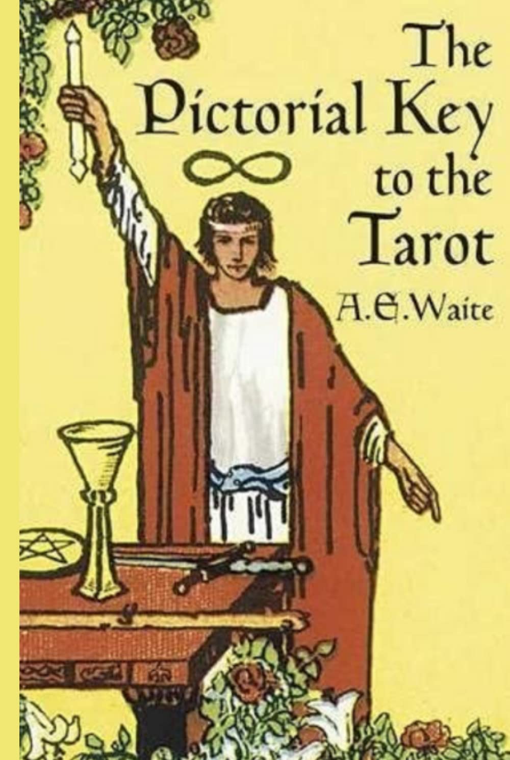 The Pictorial Key To The Tarot: (Illustrated) by Arthur Edward Waite ...