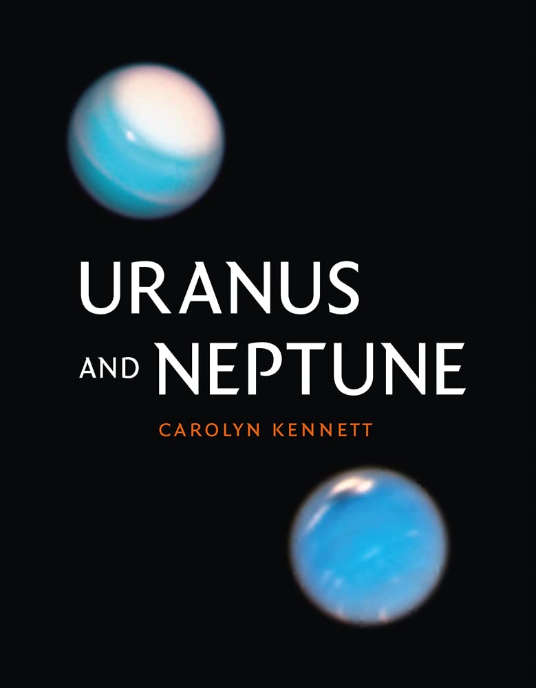 Uranus and Neptune (Kosmos) by Carolyn Kennett | Goodreads