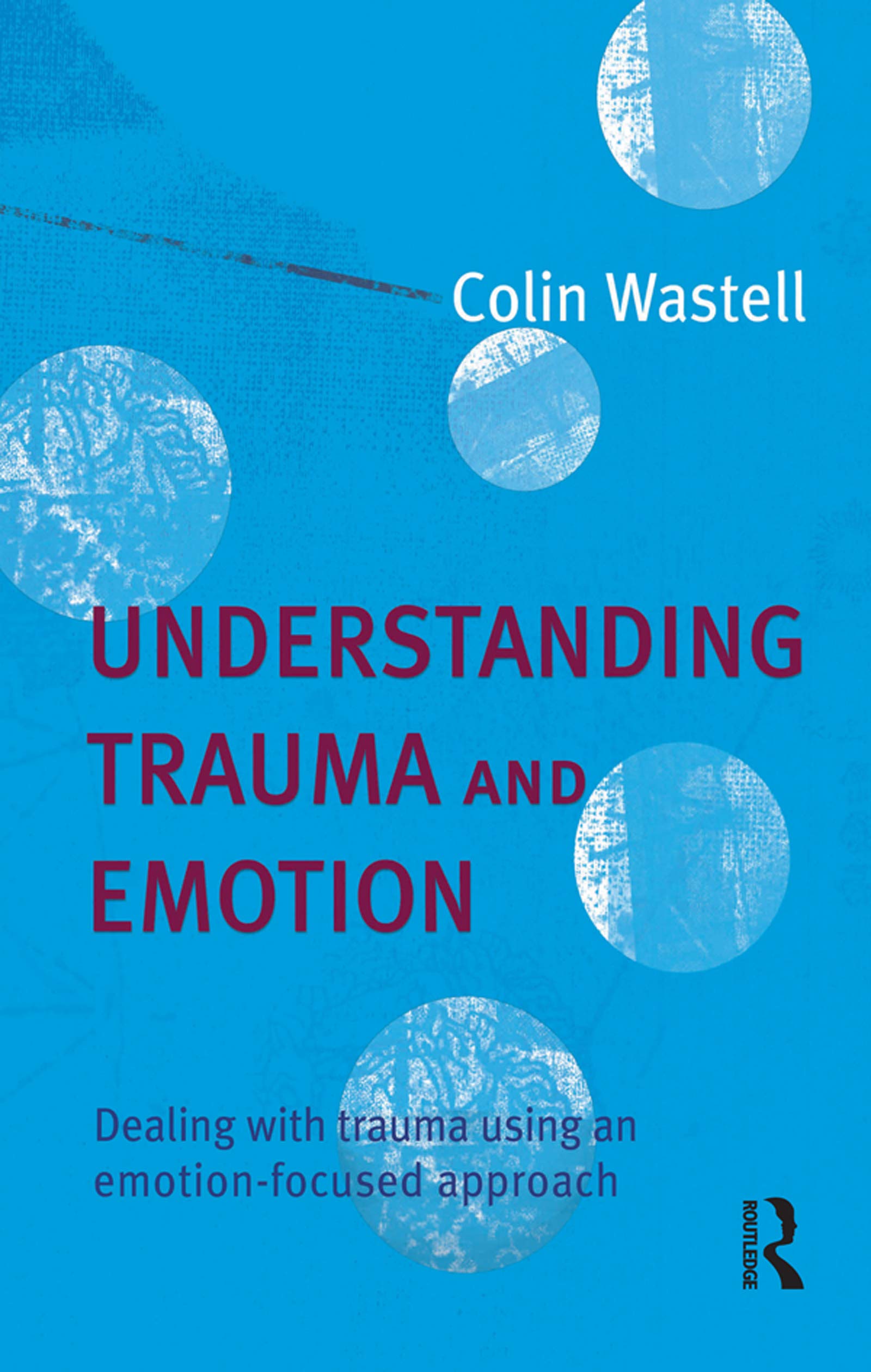 Understanding Trauma And Emotion Dealing With Trauma Using An Emotion understanding-trauma-and-emotion-dealing-with-trauma-using-an-emotion