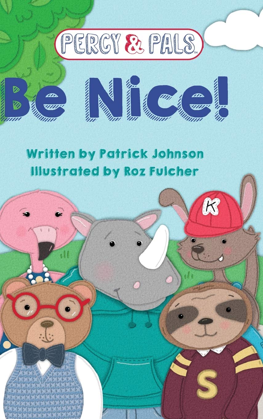 Be Nice! (Percy & Pals) by Patrick Johnson | Goodreads