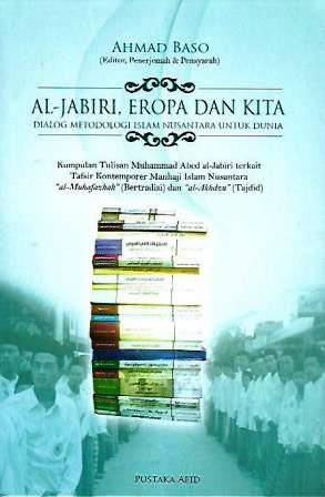 Al-Jabiri, Eropa dan Kita: Dialog Metodologi Islam Nusantara untuk ...