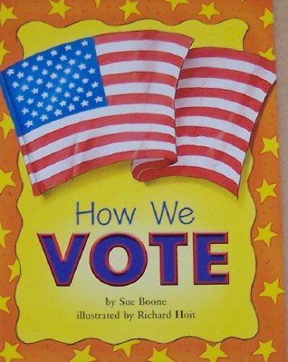 How We Vote (Houghton Mifflin History-Social Science) by Sue Boone ...