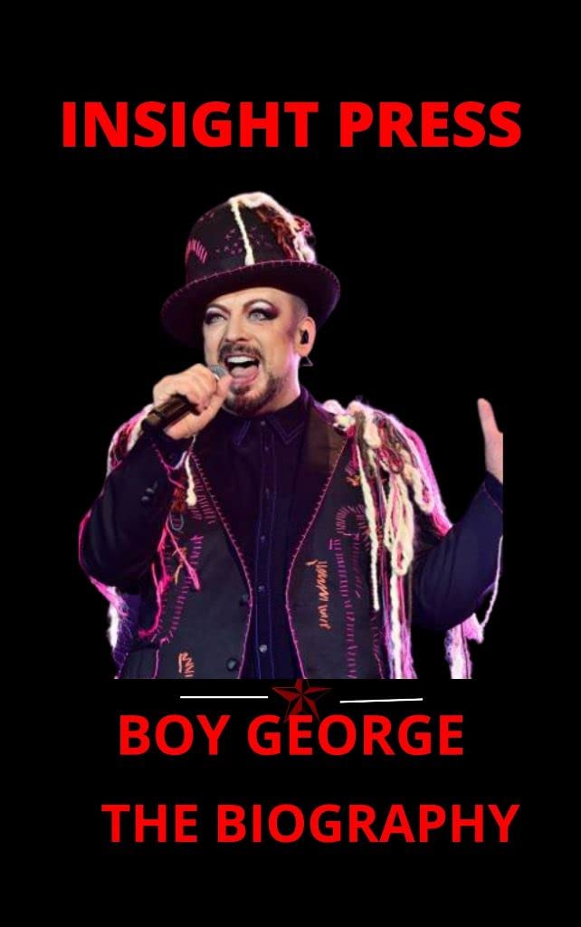 Boy George Book: The Biography Of Boy George by Insight Press | Goodreads