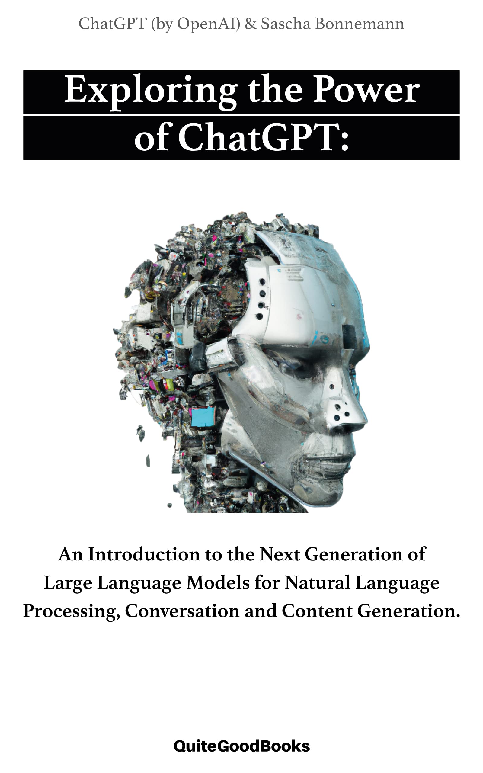 Exploring the Power of ChatGPT: An Introduction to the Next Generation of Large Language Models ...