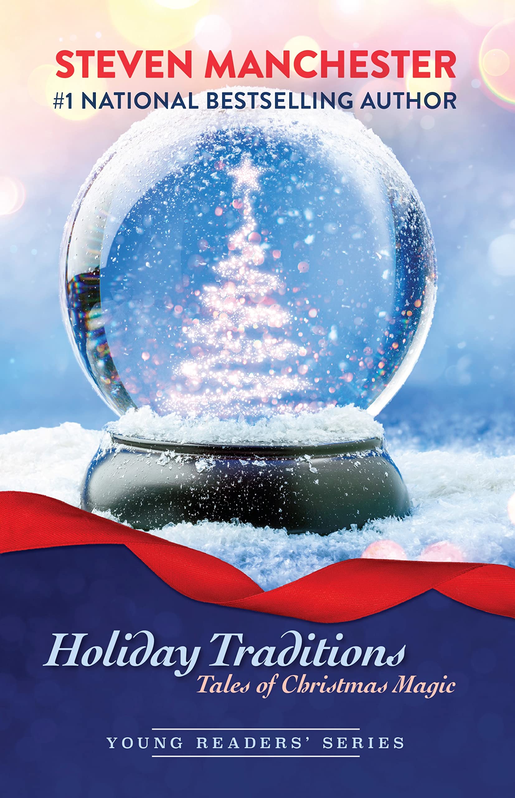 Holiday Traditions: Tales of Christmas Magic by Steven Manchester ...