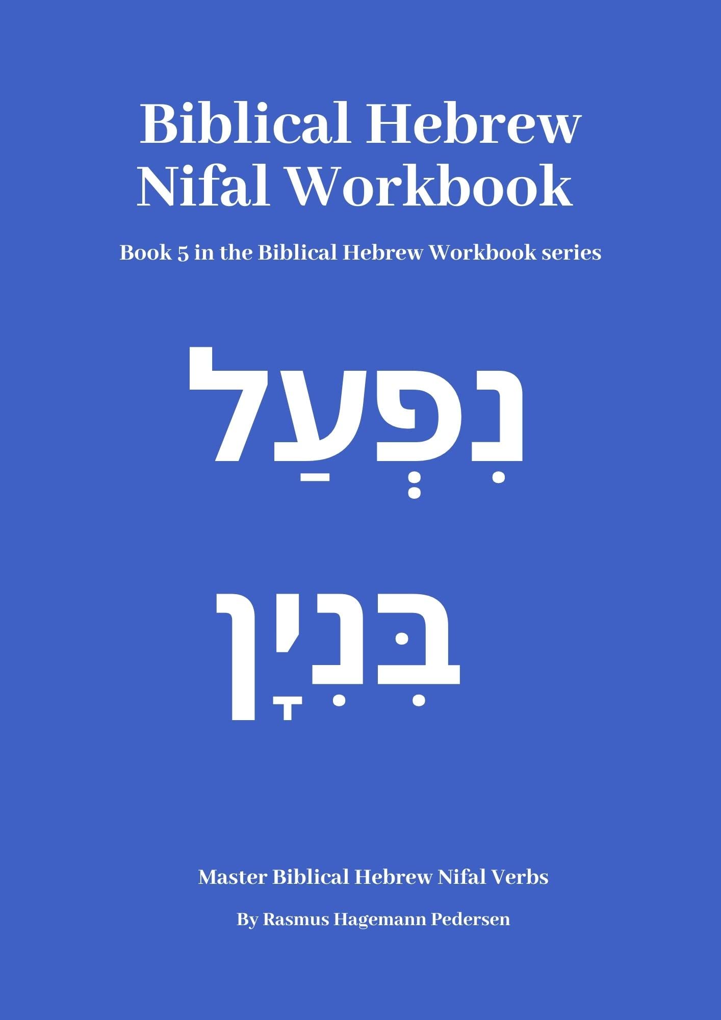 Biblical Hebrew Nifal Workbook by Rasmus Hagemann Pedersen | Goodreads