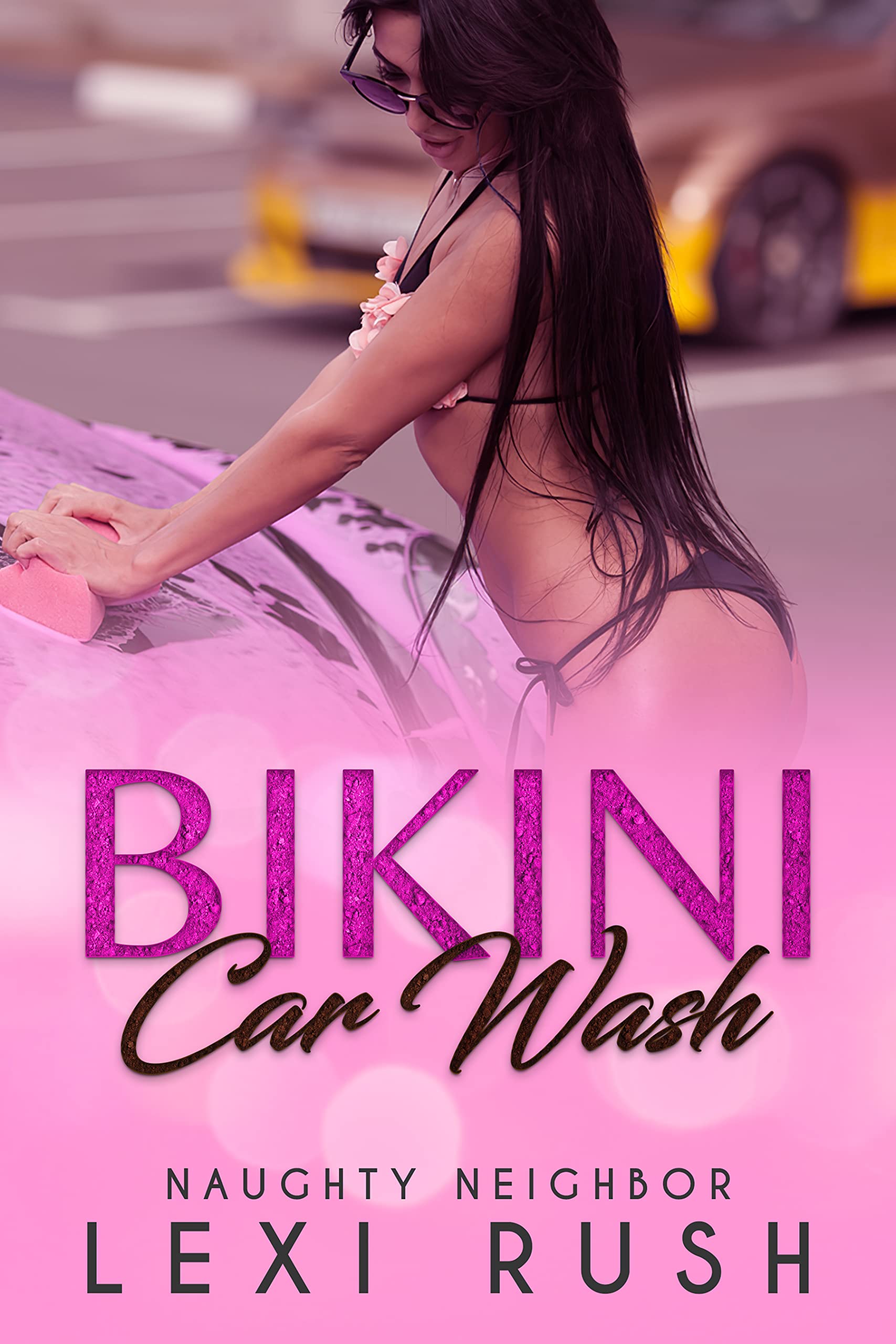 Bikini Car Wash: Naughty Neighbor by Lexi Rush | Goodreads