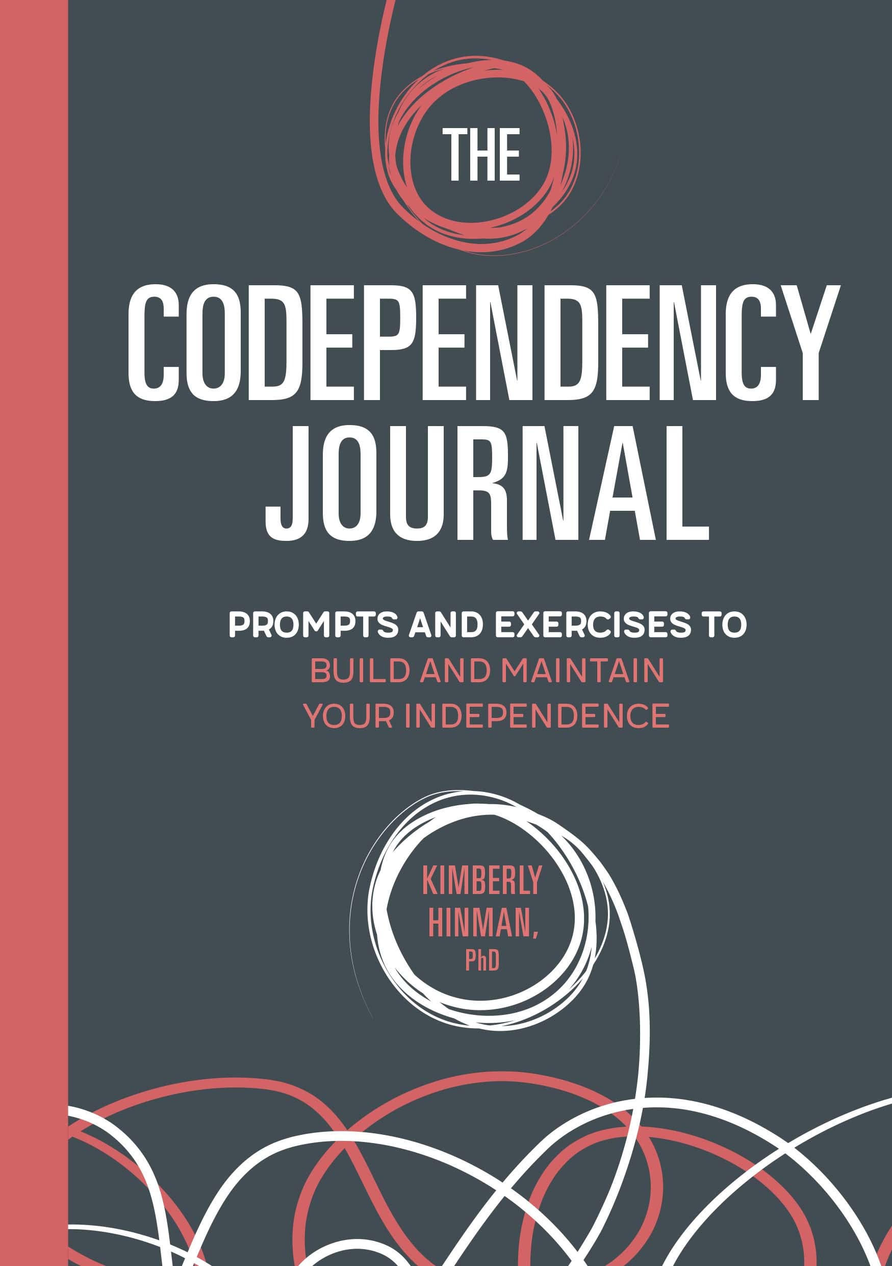 The Codependency Journal: Prompts and Exercises to Build and Maintain ...