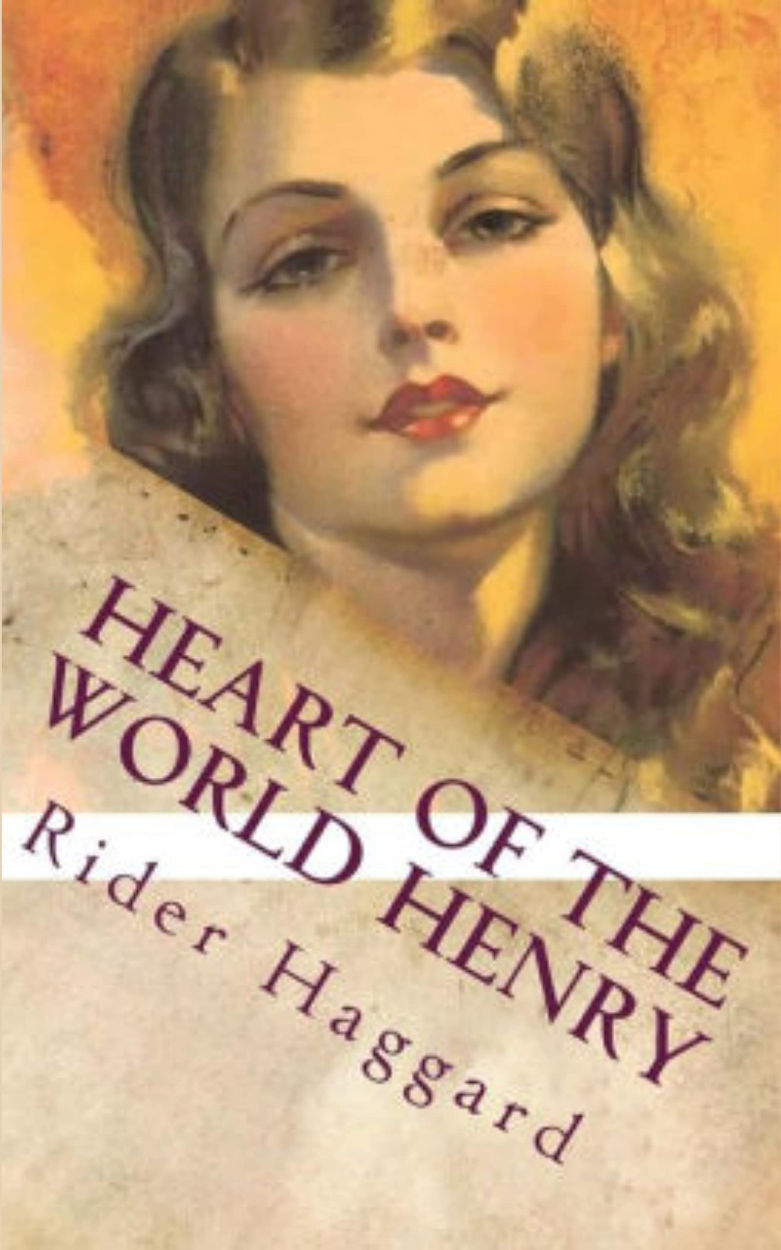 Heart of the World: Illustrated by H. Rider Haggard | Goodreads