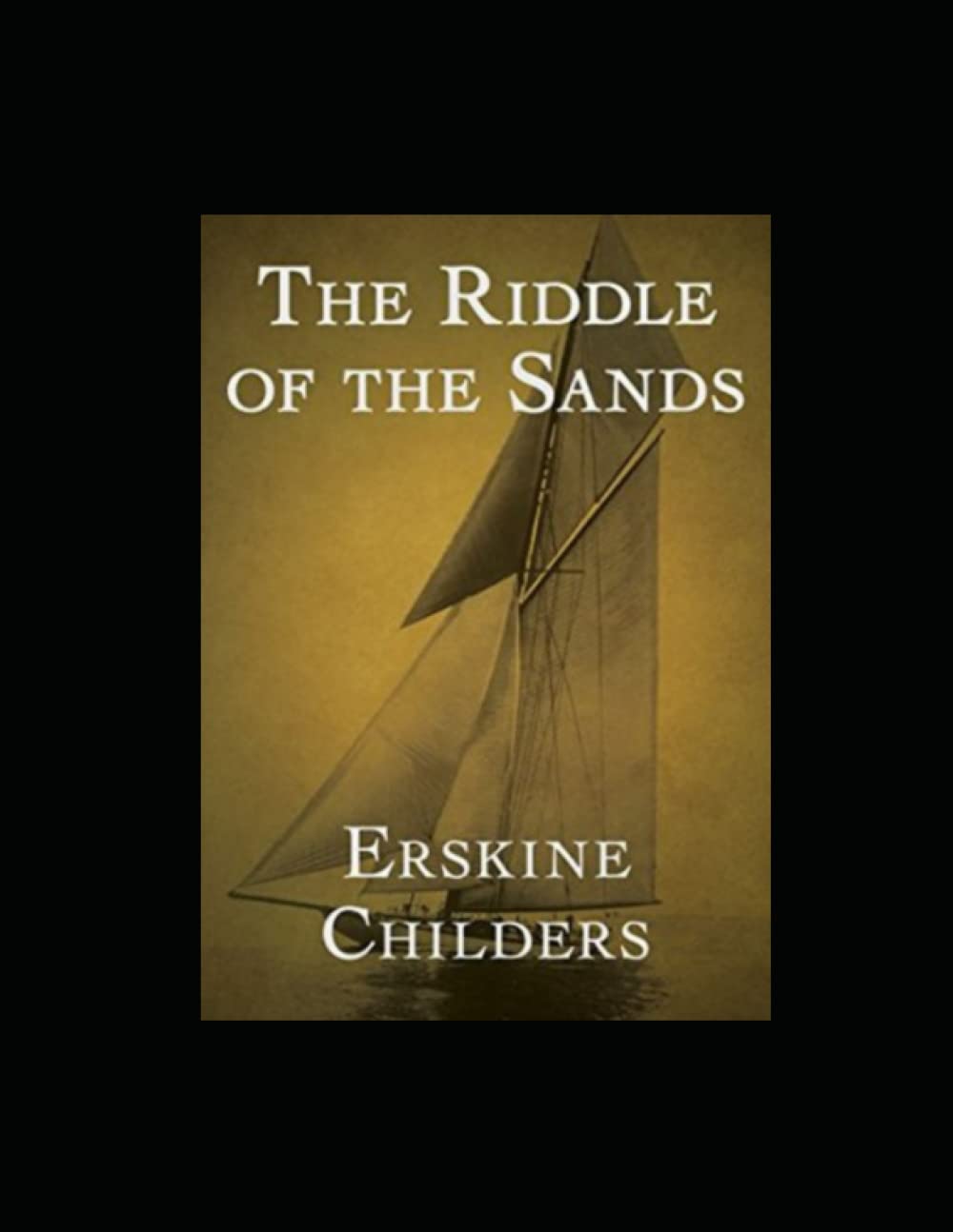 The Riddle of the Sands Annotated by Erskine Childers | Goodreads