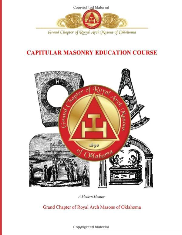 Capitular Masonry Education Course: Grand Chapter of Royal Arch Masons ...