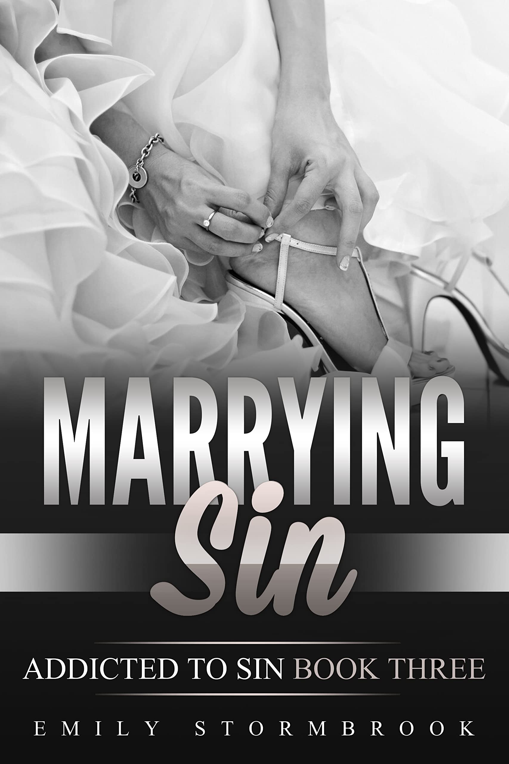 Marrying Sin: Addicted to Sin book three by Emily Stormbrook | Goodreads