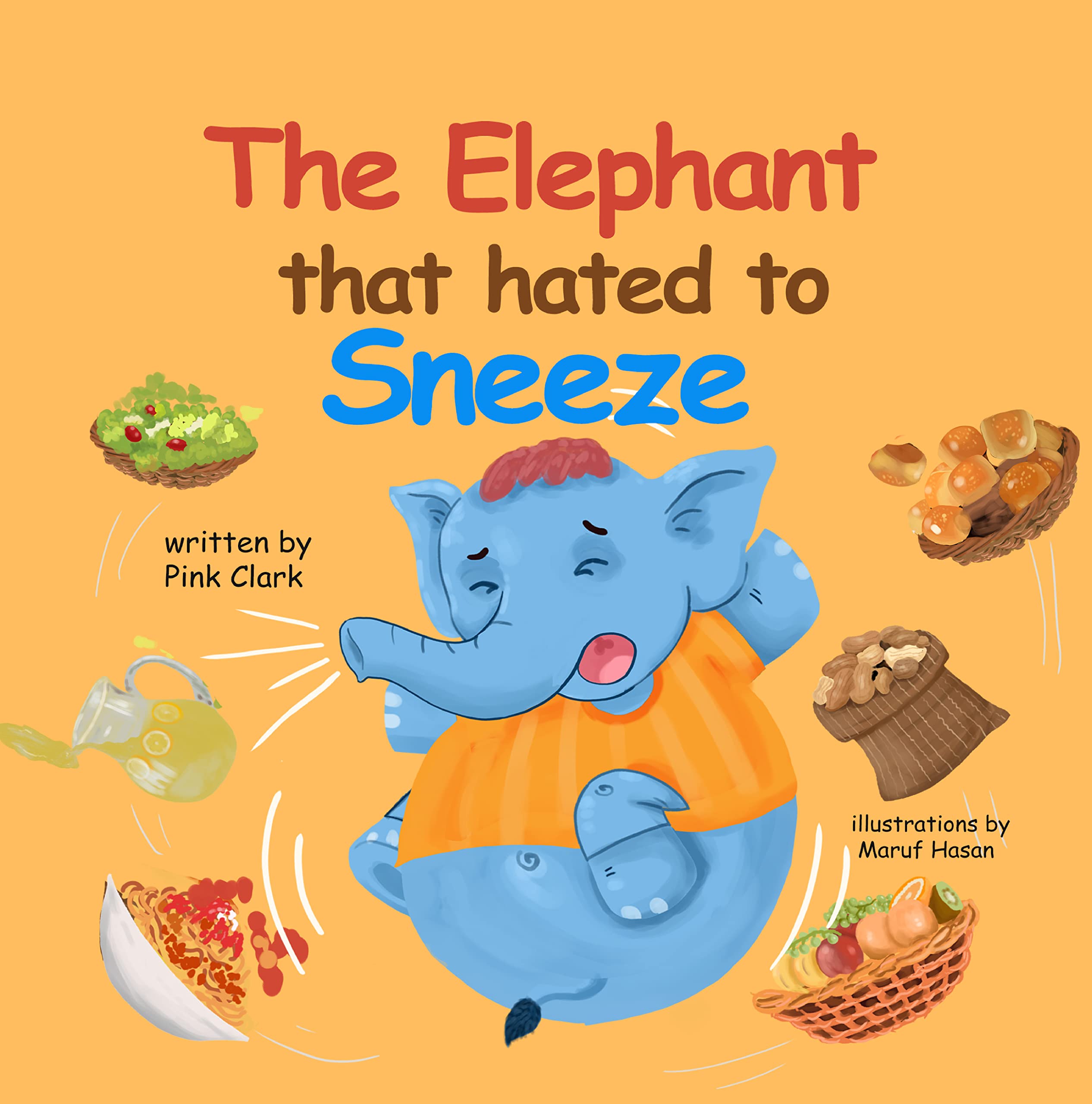 The Elephant That Hated To Sneeze by Pink Clark | Goodreads