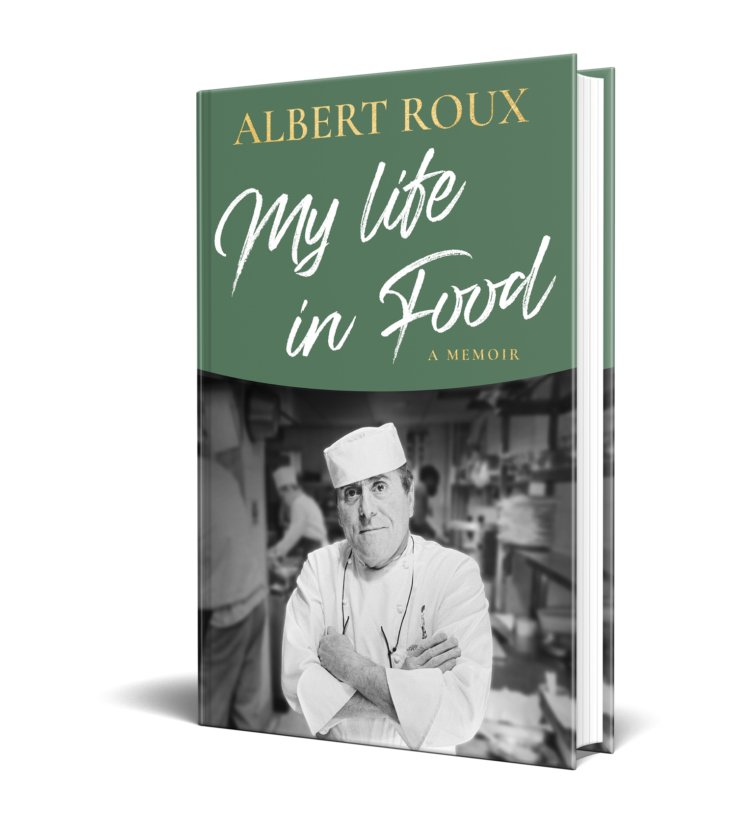 My Life in Food: A Memoir by Albert Roux | Goodreads