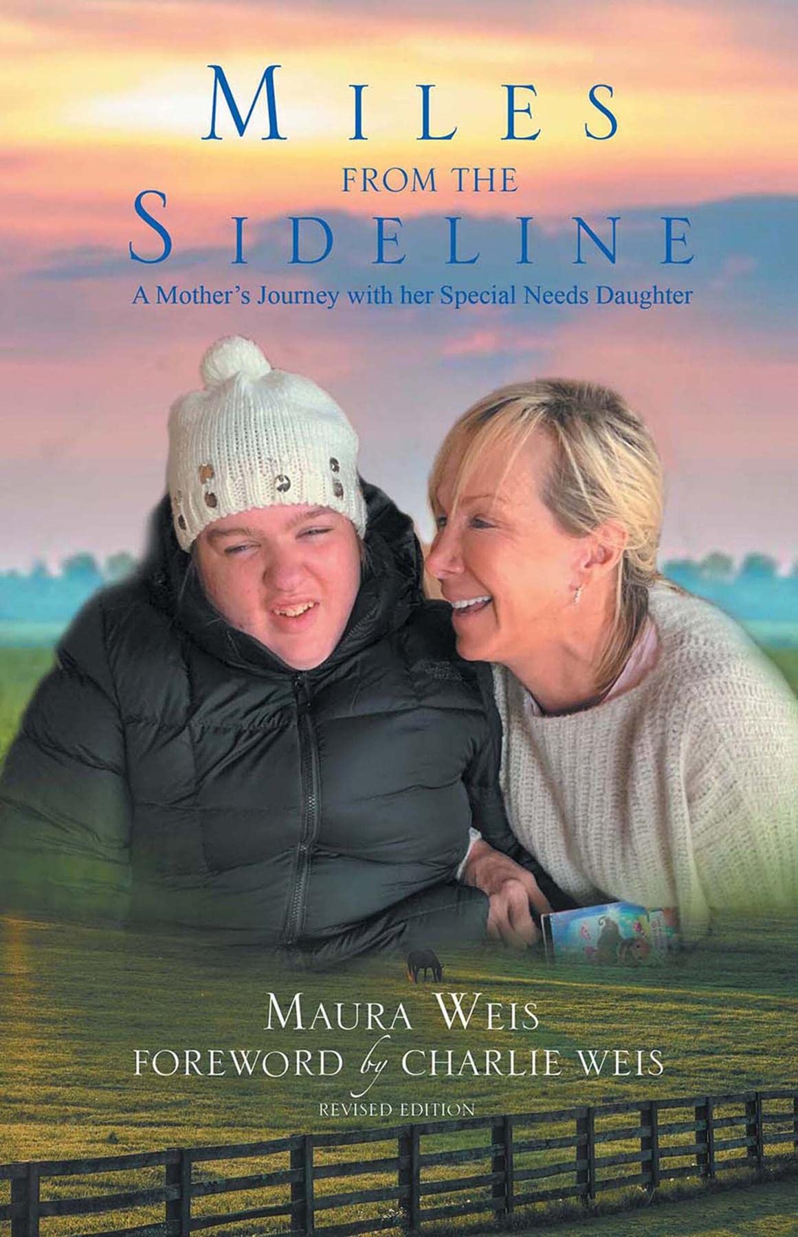 Miles From The Sideline: A Mother's Journey With Her Special Needs ...