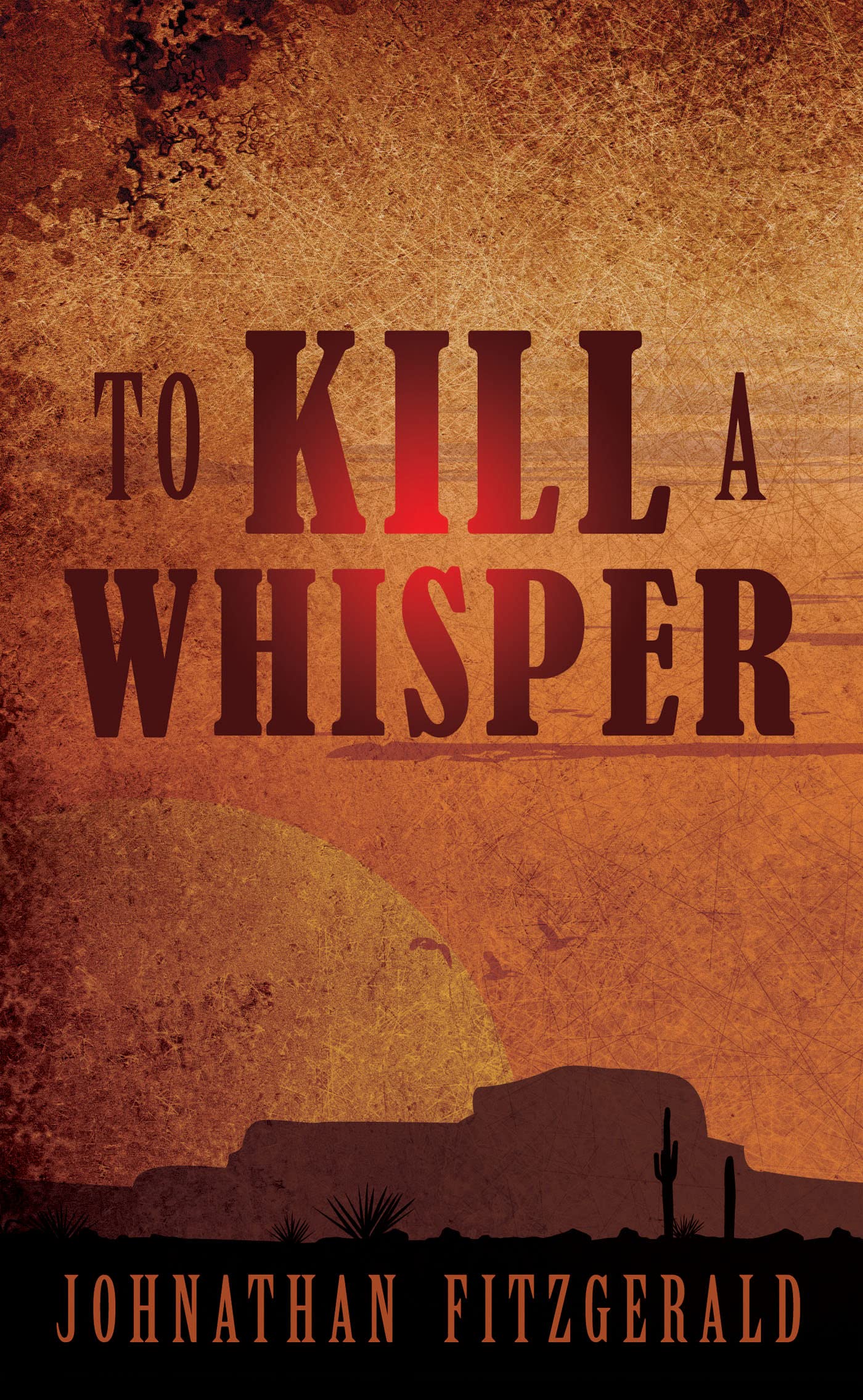 TO KILL A WHISPER by JOHNATHAN FITZGERALD | Goodreads
