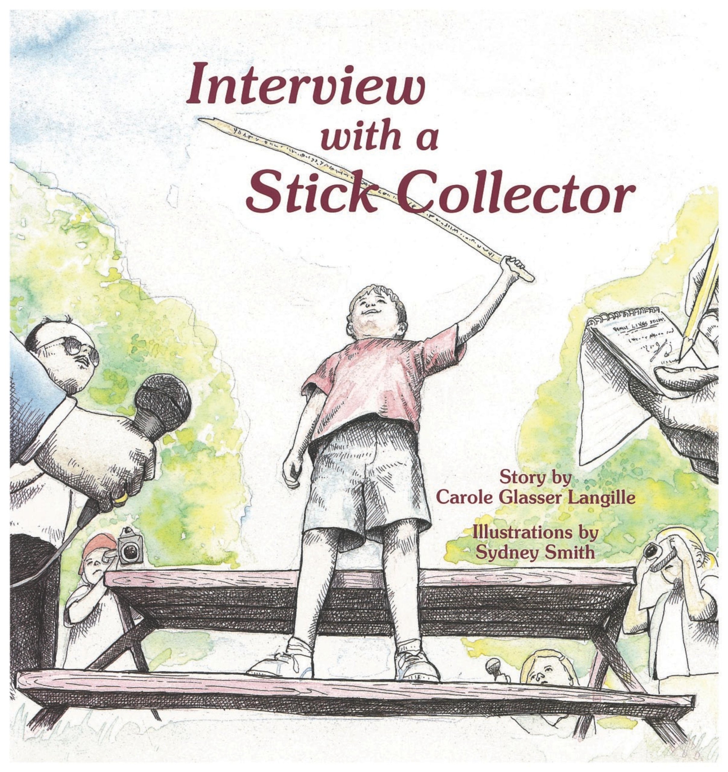 Interview with a Stick Collector by Carole Glasser Langille | Goodreads