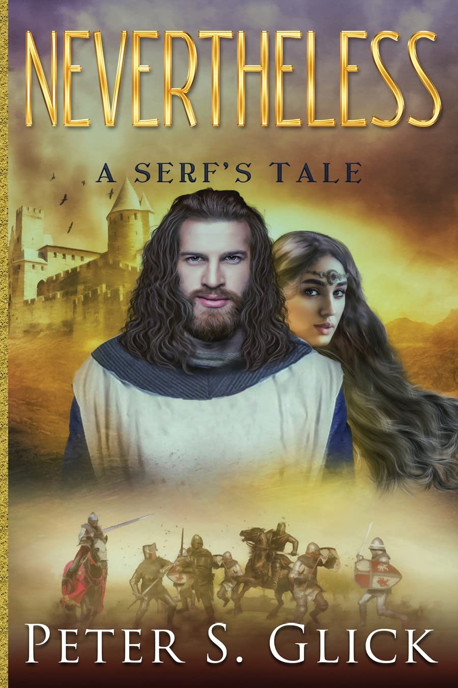 Nevertheless: A Serf's Tale by Peter Glick | Goodreads