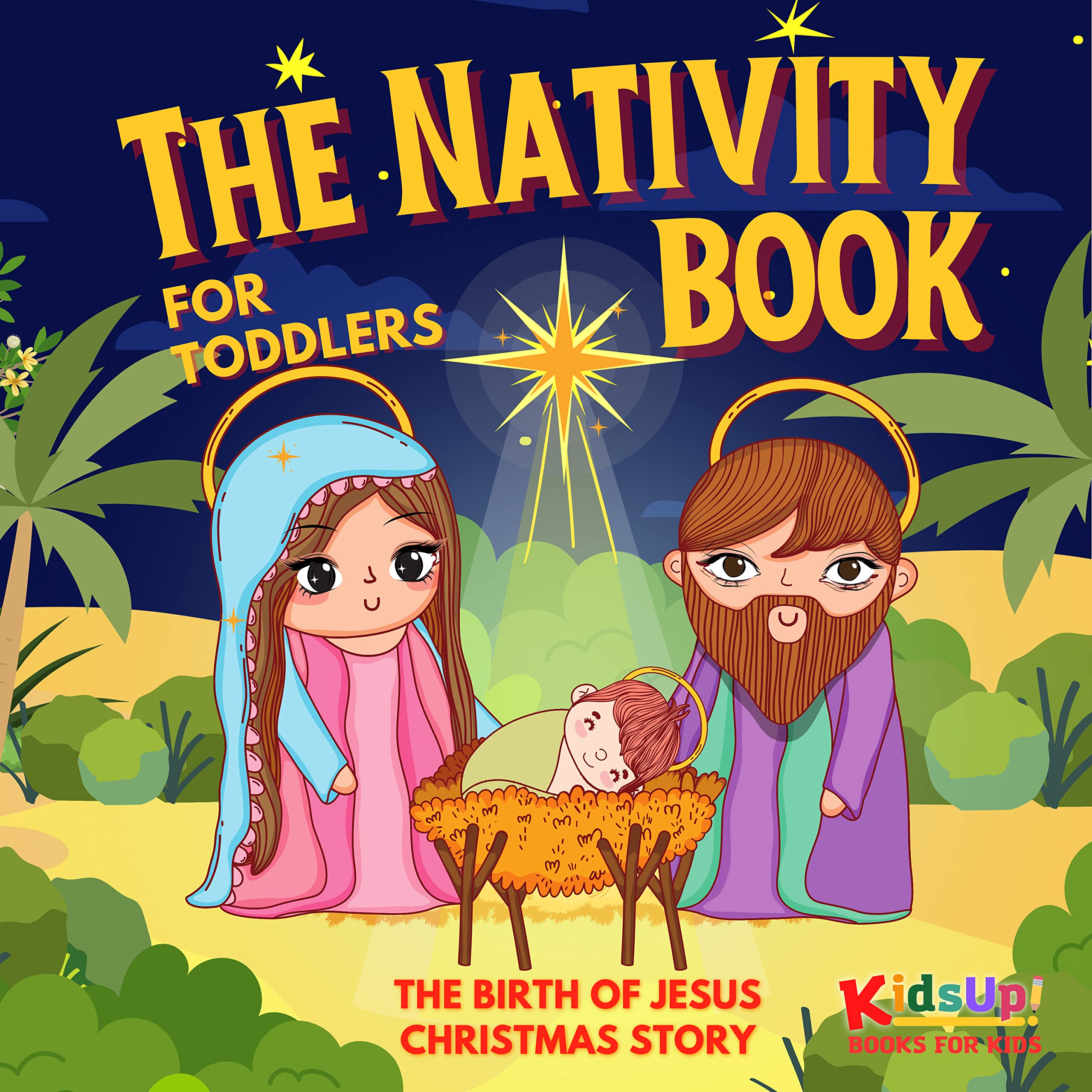 The Nativity Book for Toddlers: The Birth of Jesus Christmas Story for ...