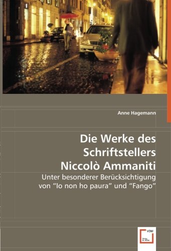 Die Werke des Schriftstellers Niccolò Ammaniti: Unter besonderer ...