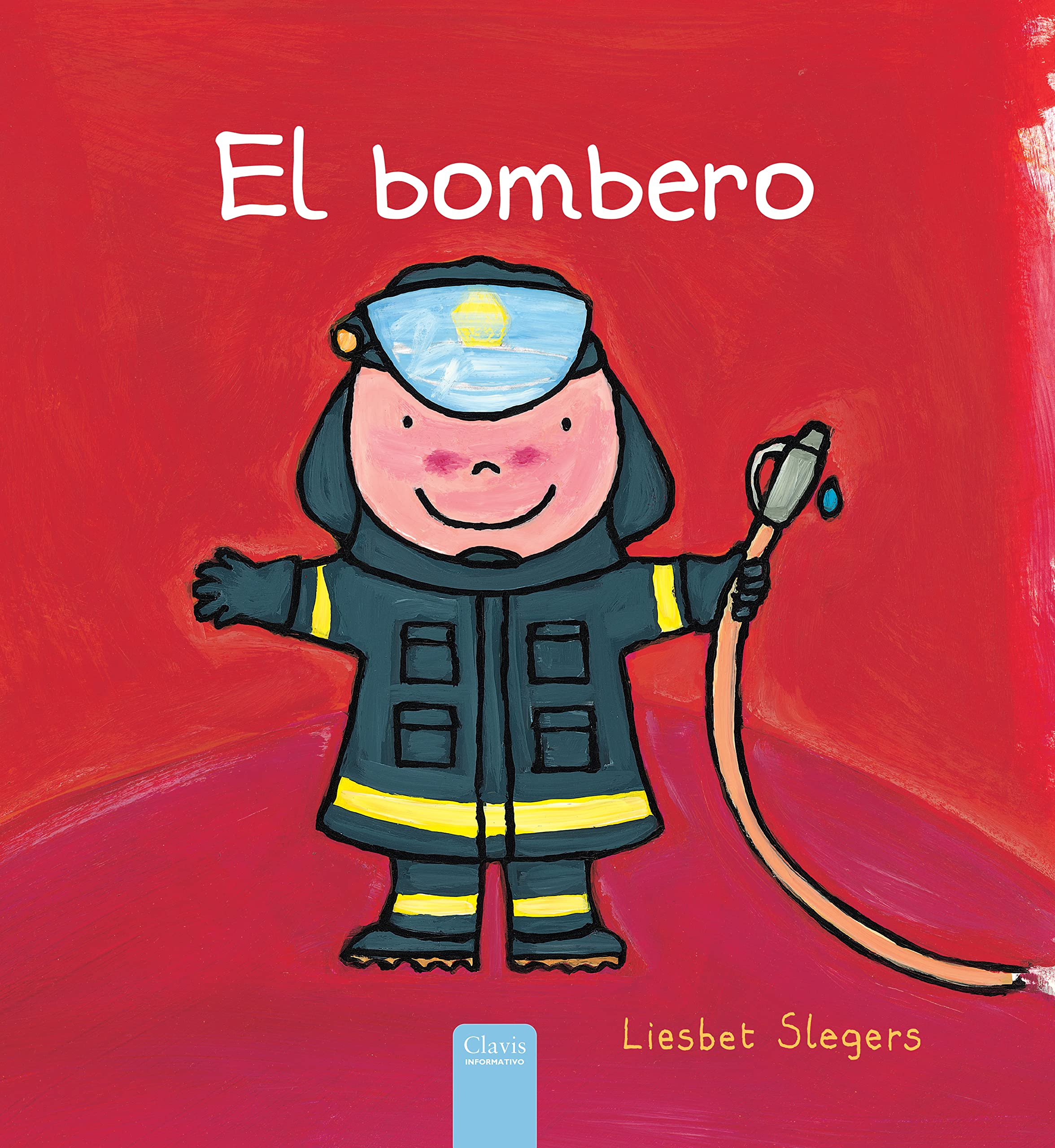 El bombero (Profesión/ Profession) by Liesbet Slegers | Goodreads