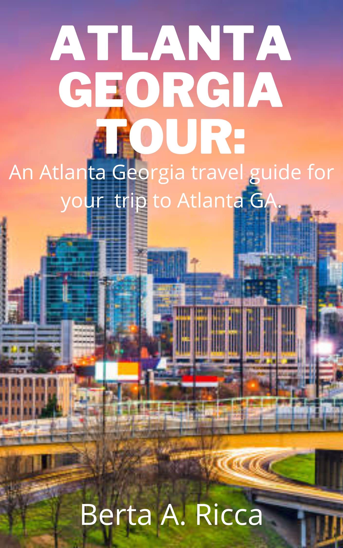 ATLANTA GEORGIA TOUR:: An Atlanta Georgia travel guide for your trip to ...