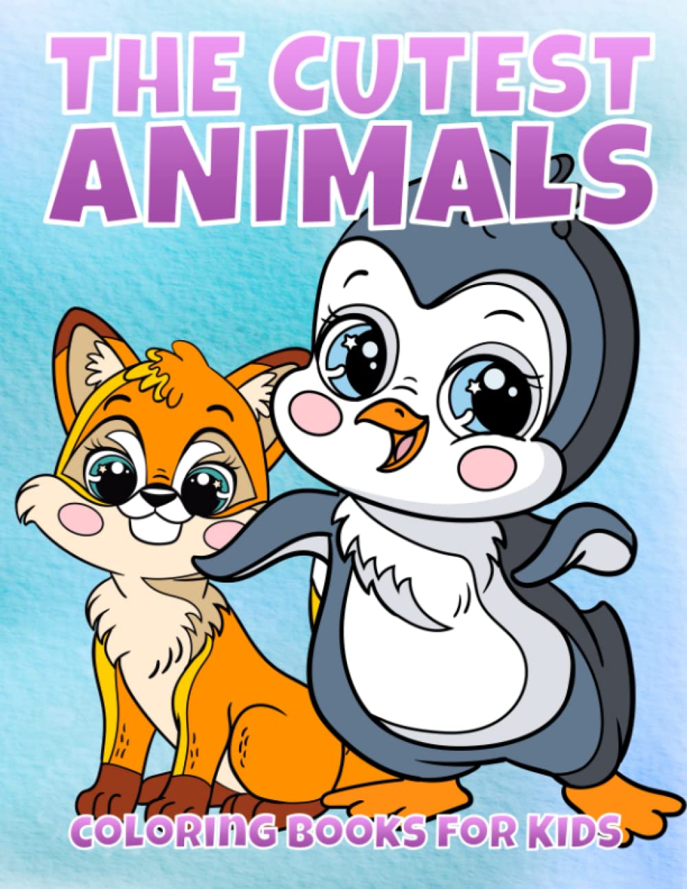 The Cutest Animals: Coloring Book For Kids by Definitely Probably Press ...