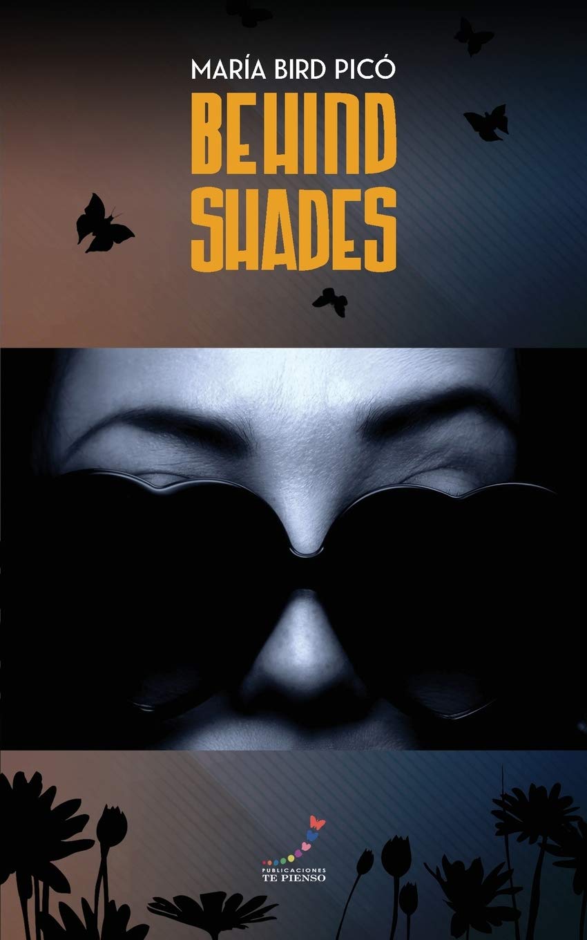 Behind shades by Maria Bird Pico | Goodreads
