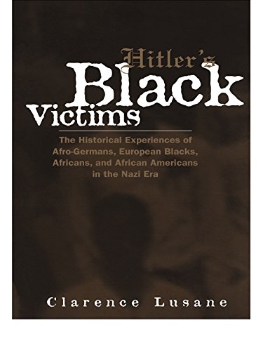 Hitler's Black Victims: The Historical Experiences of European Blacks ...