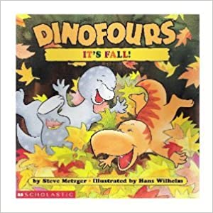 It's Fall (Dinofours) by Steve Metzger | Goodreads