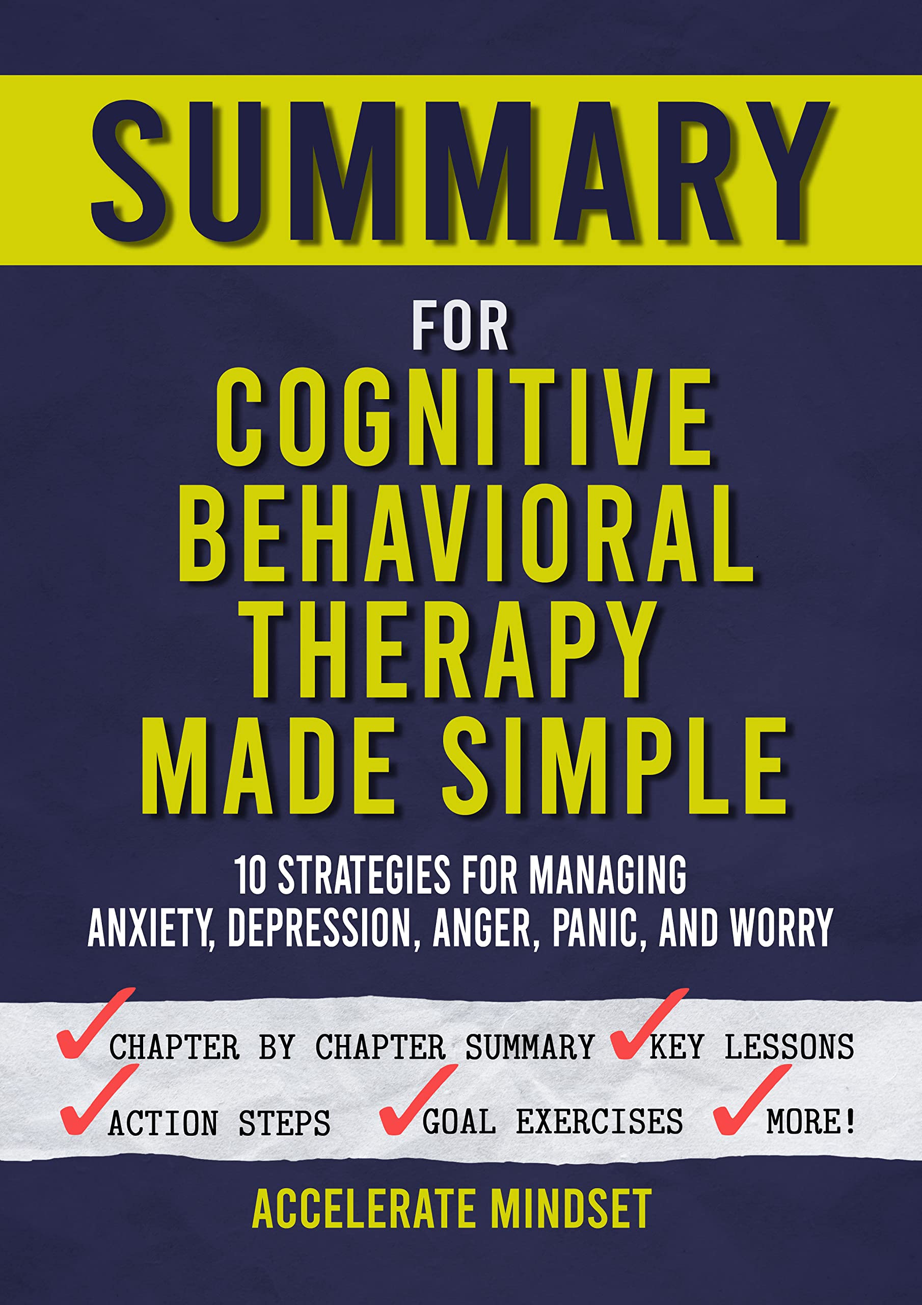 Summary for Cognitive Behavioral Therapy Made Simple: 10 Strategies for ...