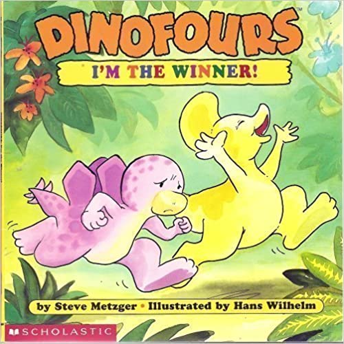 Dinofours: I'm the Winner! (Dinofours, #10) by Steve Metzger | Goodreads