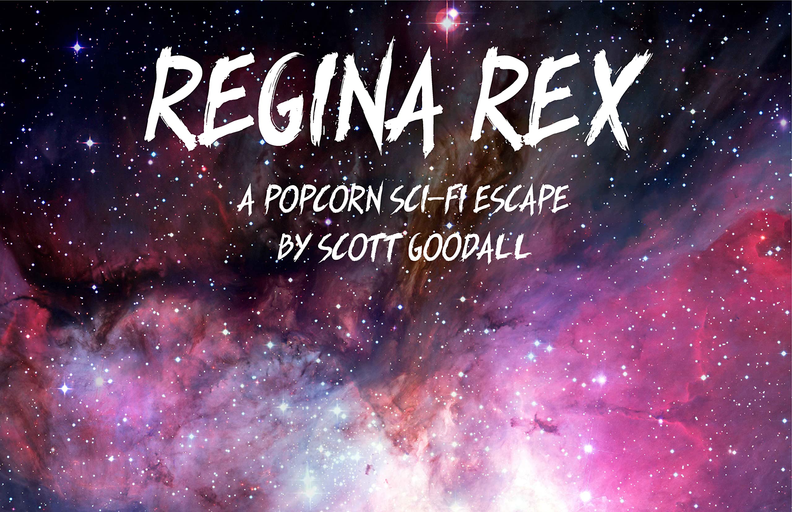 Regina Rex: A Popcorn Sci-fi Escape by Scott Goodall | Goodreads