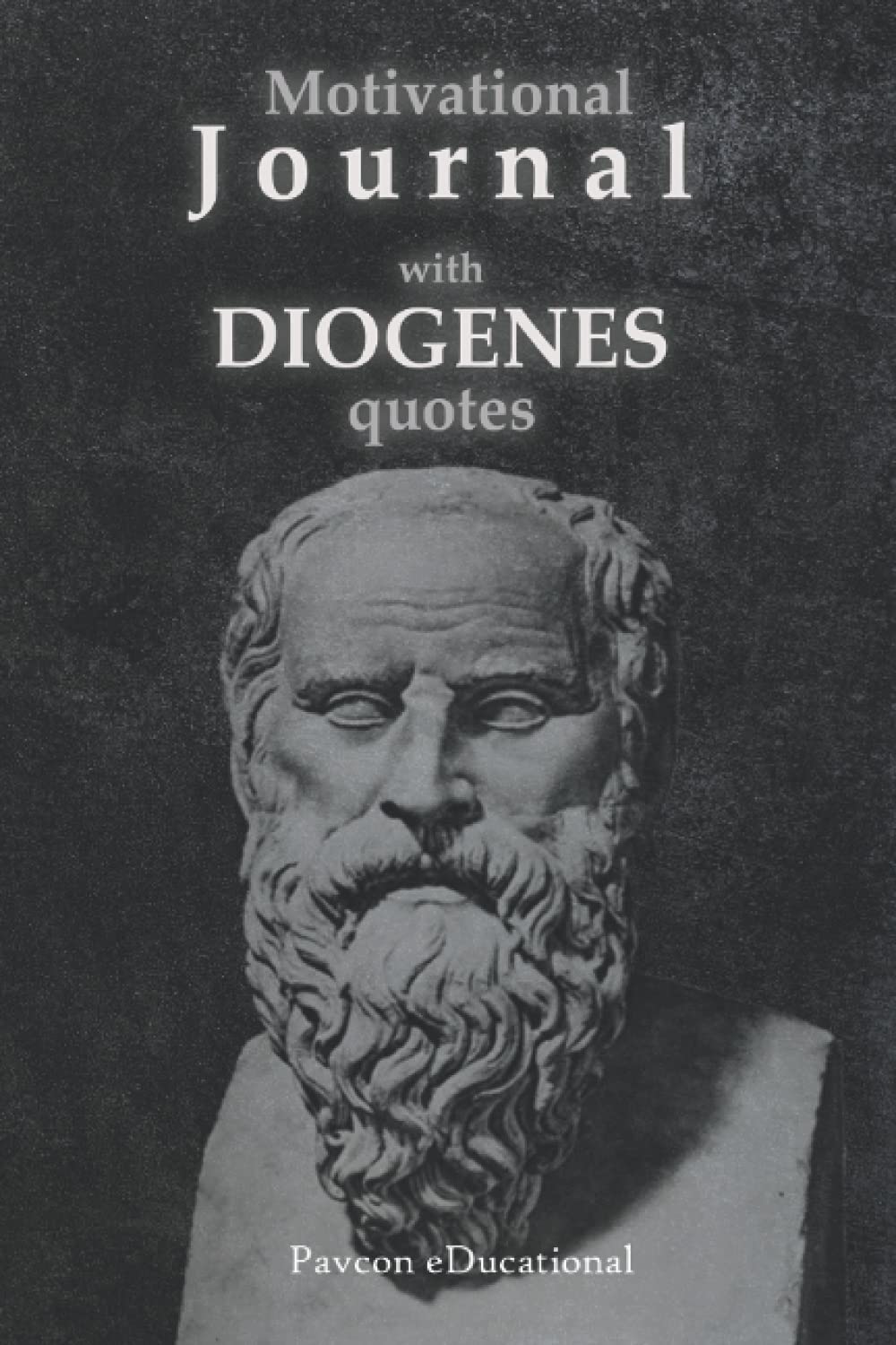 Motivational JOURNAL with DIOGENES quotes: Let the wisdom of the Greek ...