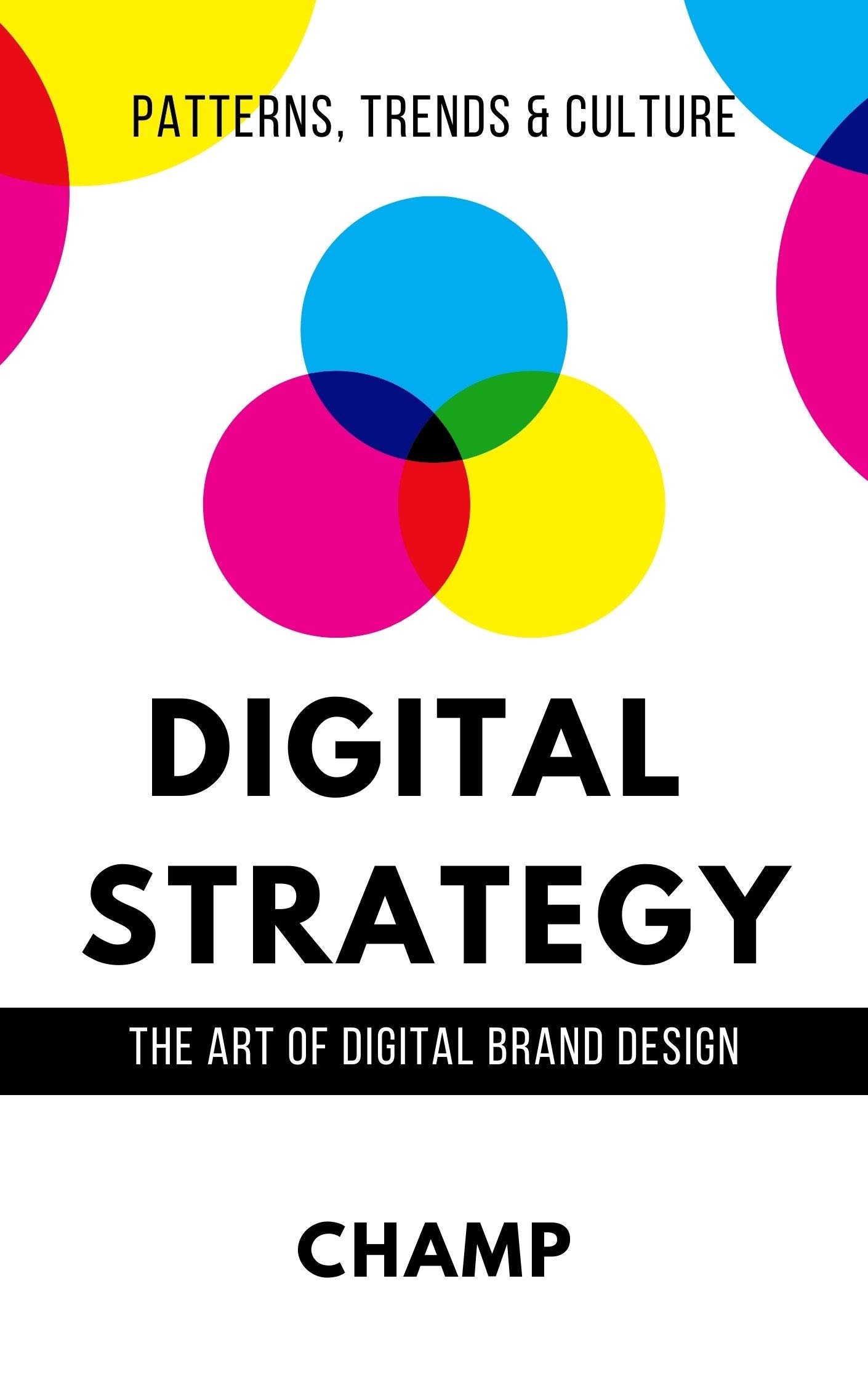 Digital Strategy: The Art of Digital Brand Design by Champion Muthle ...
