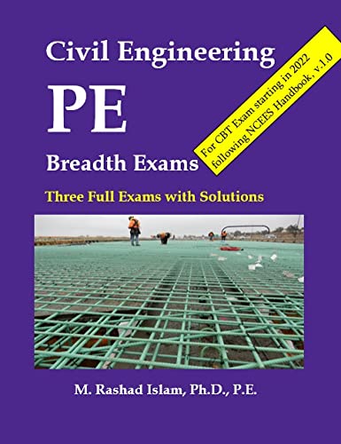 Civil Engineering PE Breadth Exams - Three Full Exams with Solutions by M R Islam | Goodreads