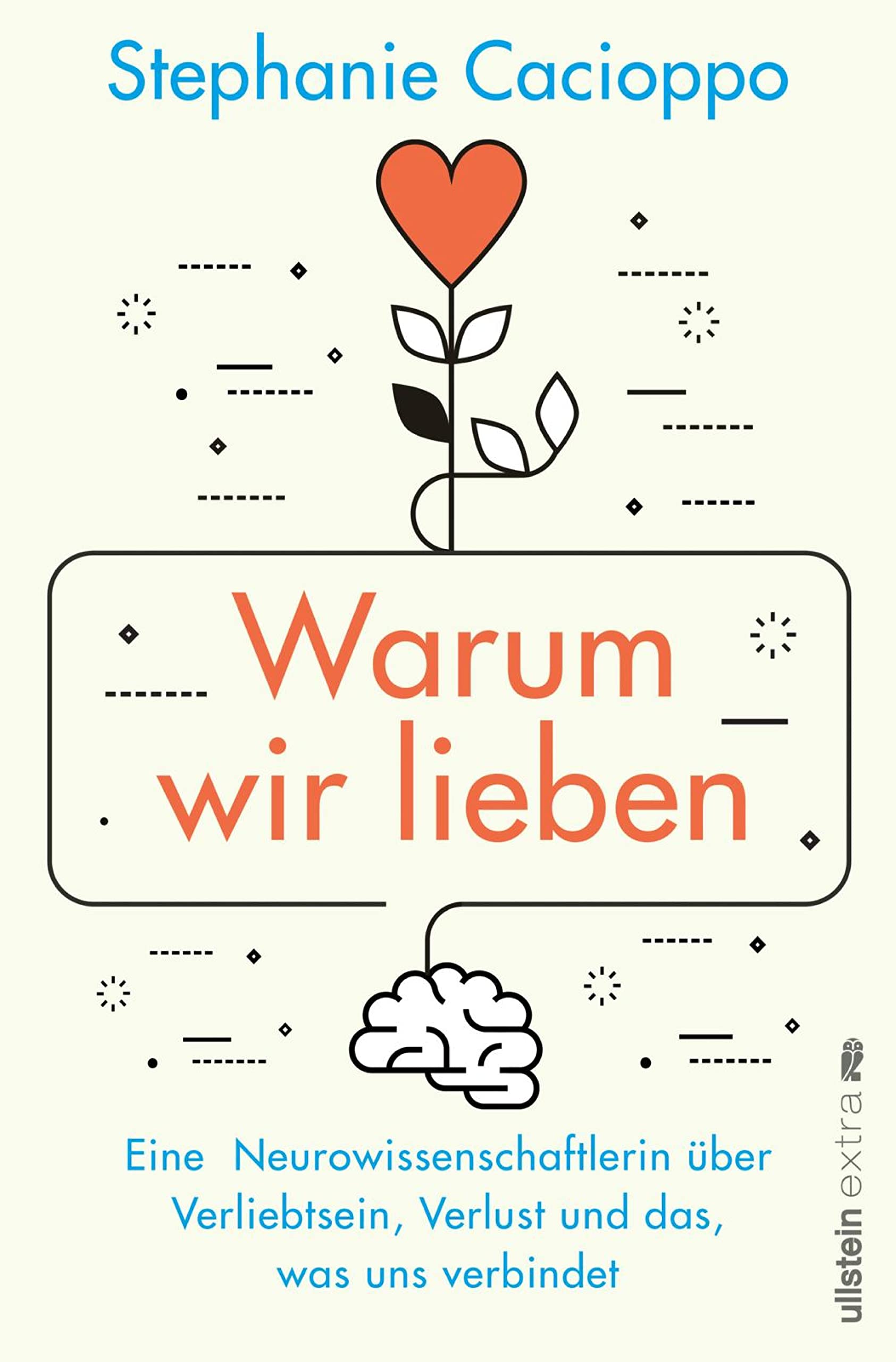 Warum wir lieben: Eine Neurowissenschaftlerin über Verliebtsein ...
