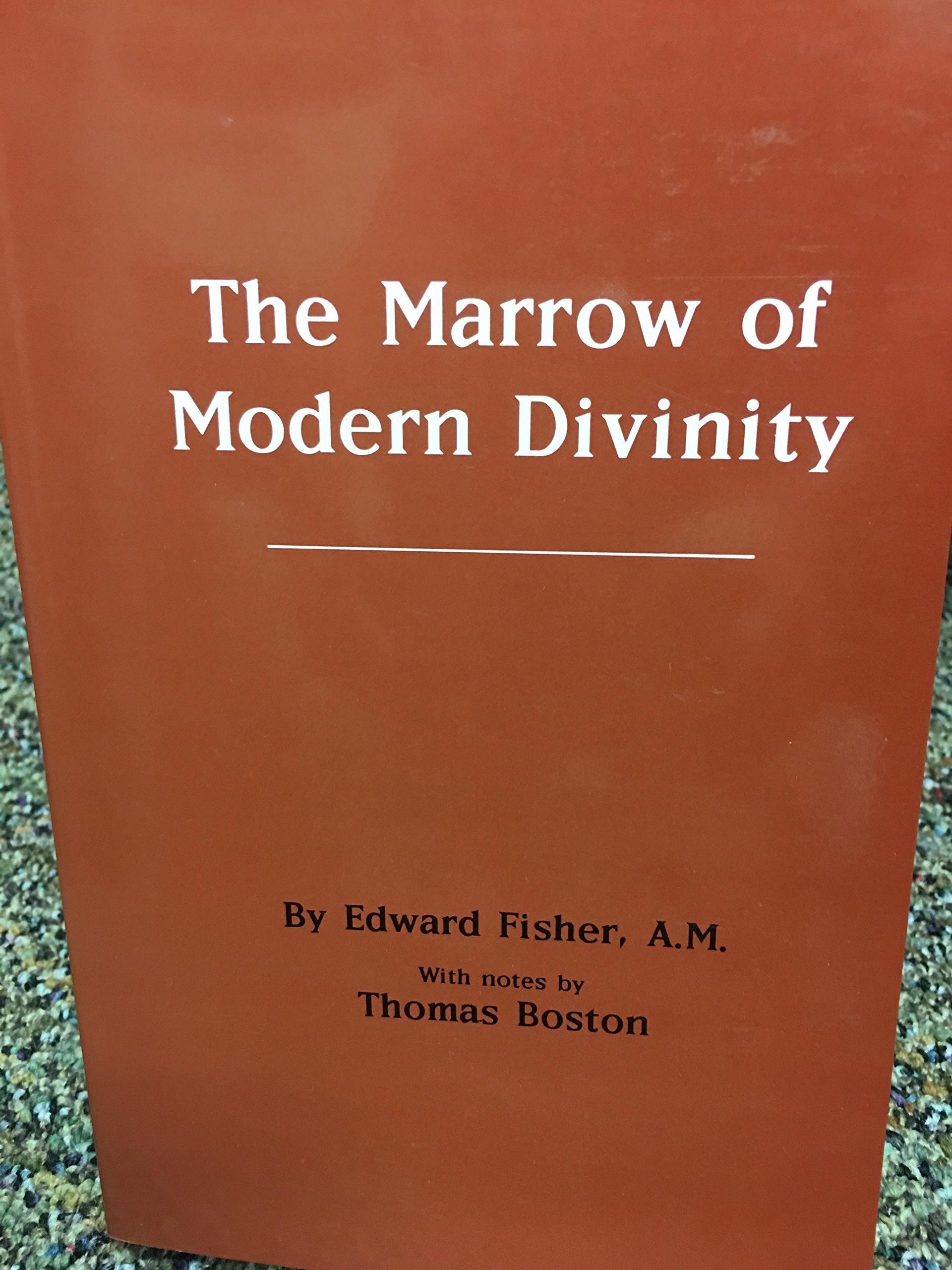 The Marrow of Modern Divinity: Part I. The Covenant of Works and the ...