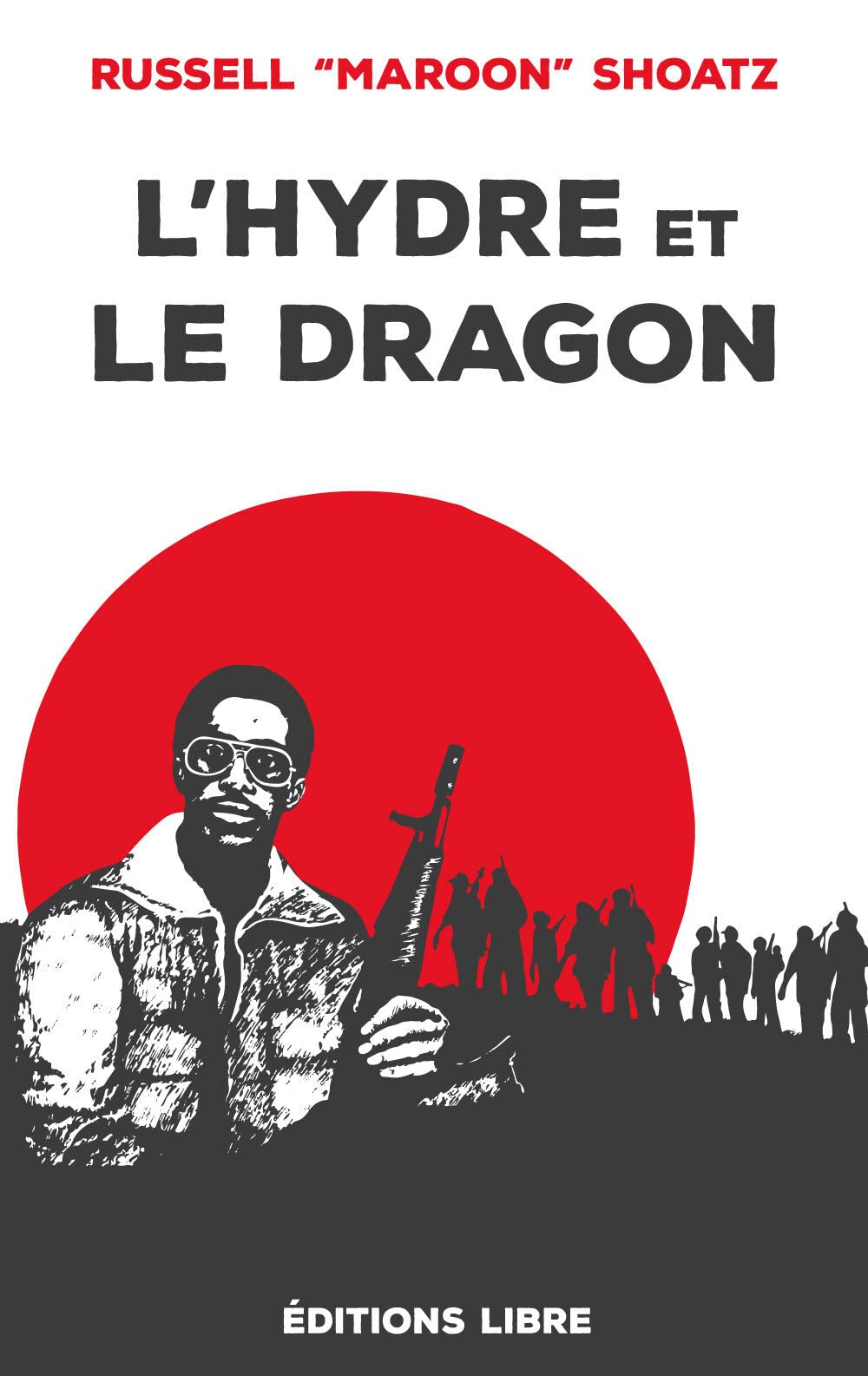 L'hydre et le dragon by Russell Maroon Shoatz | Goodreads