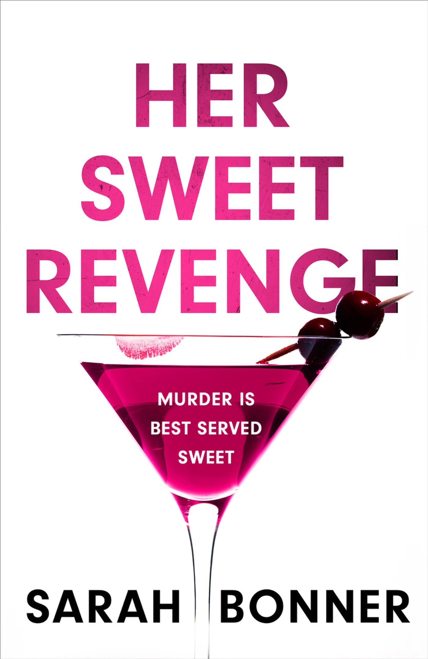 Her Sweet Revenge By Sarah Bonner Goodreads