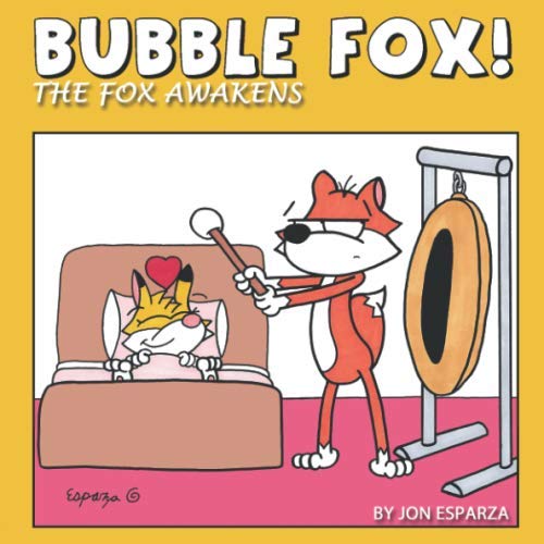 Bubble Fox: The Fox Awakens by Jon Esparza | Goodreads