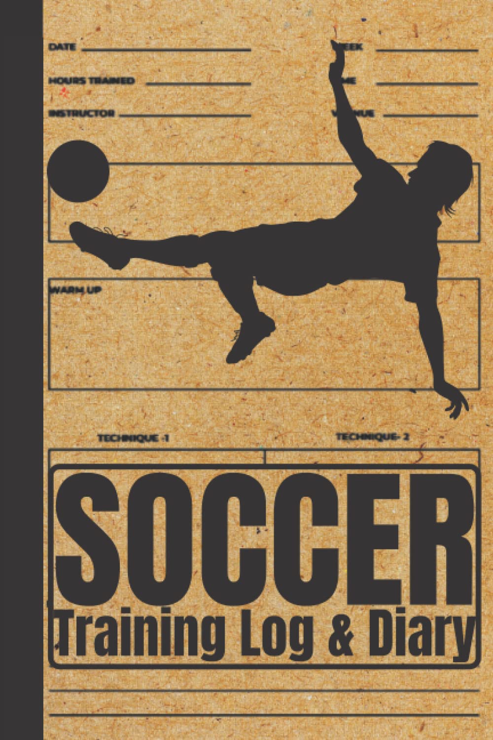 Soccer Training Log and Diary: Training Journal and Notebook for ...